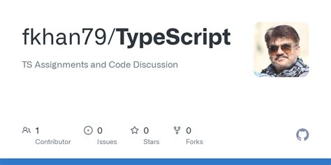 GitHub Fkhan79 TypeScript TS Assignments And Code Discussion