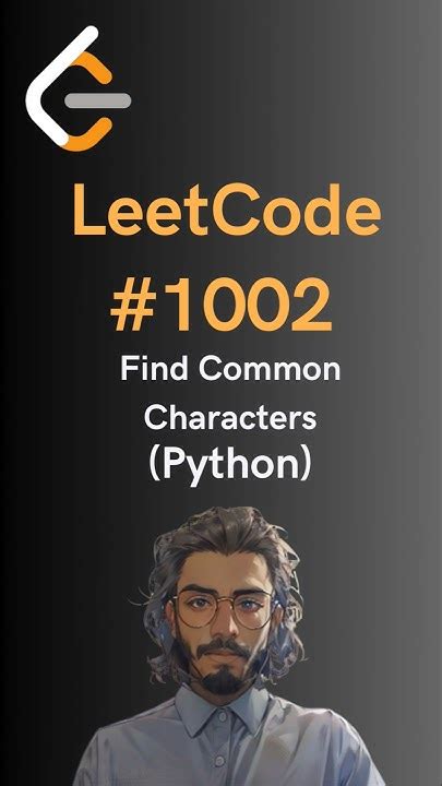 Leetcode1002 Find Common Characters Python Youtube