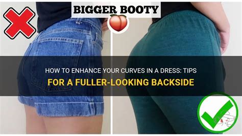 How To Enhance Your Curves In A Dress Tips For A Fuller Looking Backside ShunVogue