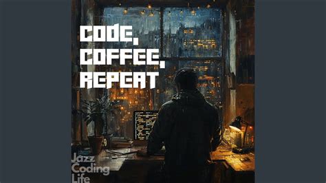 code coffee repeat youtube