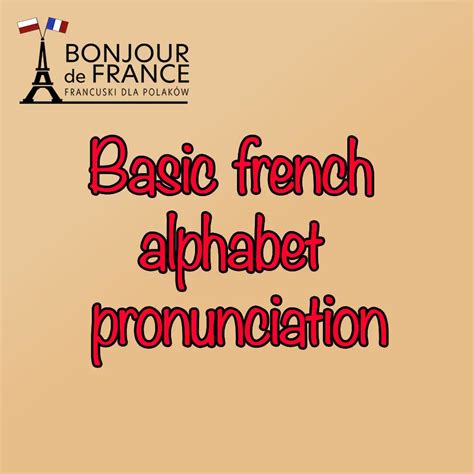 Basic french alphabet pronunciation - Język francuski dla Polaków