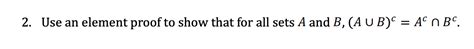 Solved 2 Use An Element Proof To Show That For All Sets A