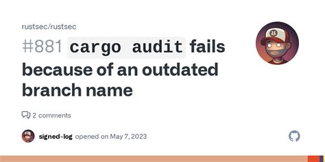 Cargo Audit Fails Because Of An Outdated Branch Name Issue Rustsec Rustsec GitHub