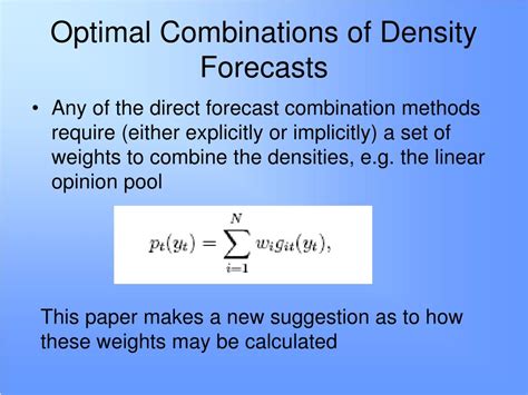 Ppt Creating And Evaluating Combinations Of Density Forecasts