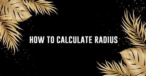 How To Calculate Radius