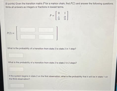 solved 9 points given the transition matrix p for a markov