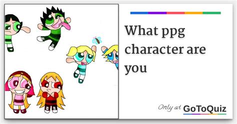 What Ppg Character Are You
