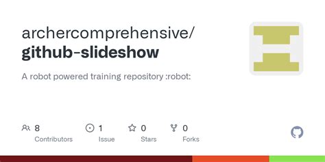 Github Archercomprehensivegithub Slideshow A Robot Powered Training