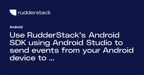android rudderstack docs