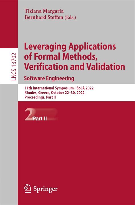 Leveraging Applications Of Formal Methods Verification And Validation Software Engineering
