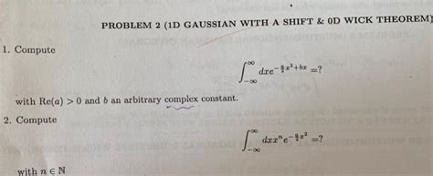 Solved Problem 2 1d Gaussian With A Shift And Od Wick