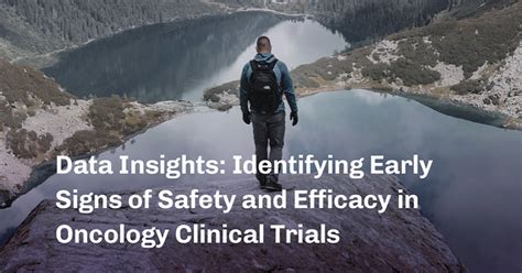 Data Insights Identifying Early Signs Of Safety And Efficacy In Oncology Clinical Trials Td2