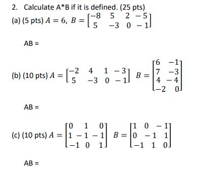 Solved 2 Calculate AB If It Is Defined 25pts A 5 Chegg Com