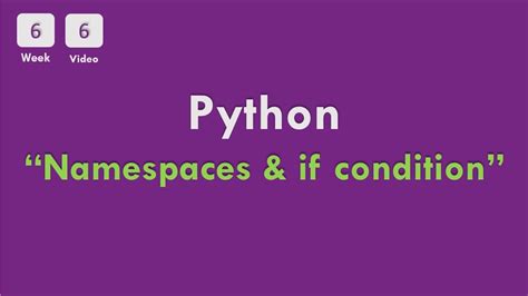 6 6 Cs50x In Arabic Python Namespaces And If Condition In Python