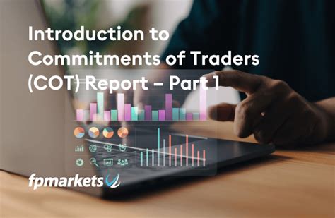 Introduction To Commitments Of Traders Cot Report Part 1 Fp