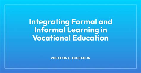 Integrating Formal And Informal Learning In Vocational Education • Adult Education Quest