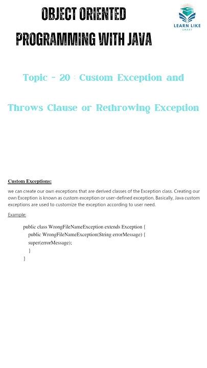 Topic 20 Custom Exception And Throws Clause Or Rethrowing Exception