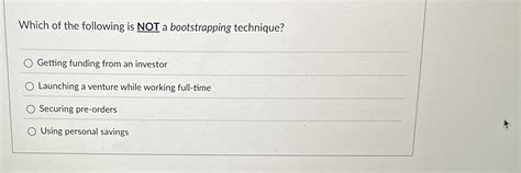 solved which of the following is not a bootstrapping