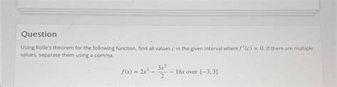 Solved Question Using Rolle's theorem for the following | Chegg.com