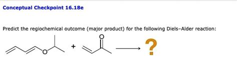 conceptual checkpoint 1618e predict the regiochemica outcome major product for the following ...