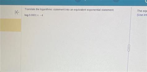 Solved Translate The Logarithmic Statement Into An