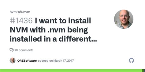 i want to install nvm with nvm being installed in a different