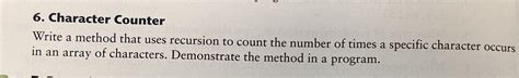 Answered 6 Character Counter Write A Method That Uses Recursion To Count The Number Of Times A