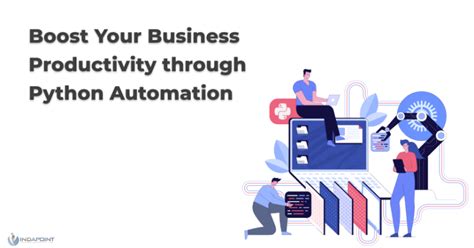 boost your business productivity through python automation