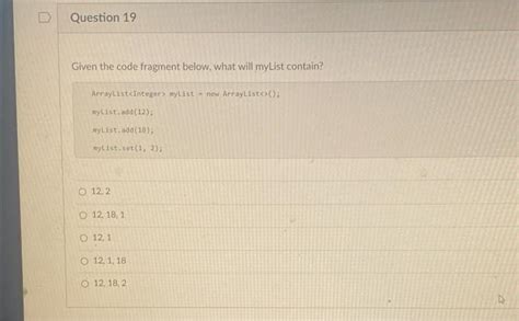Solved D Question 19 Given The Code Fragment Below What