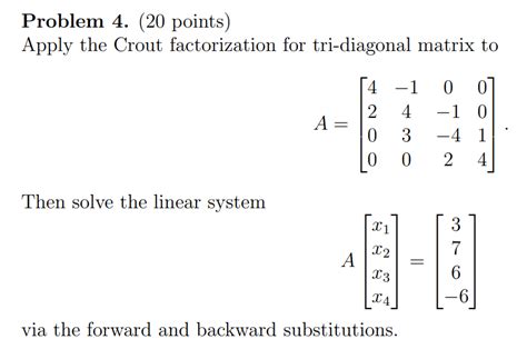solved problem 4 20 points apply the crout factorization