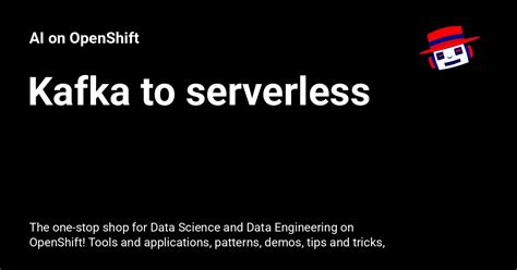 kafka to serverless ai on openshift