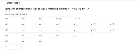 Solved Question 1 Using Laws Of Propositional Logic Or
