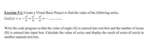 Solved Exercise Create A Visual Basic Project To Find Chegg