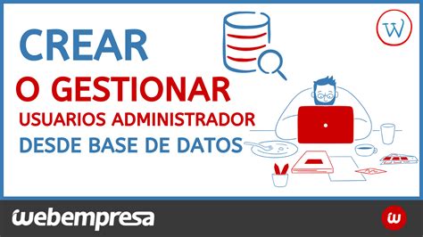 Cómo crear o gestionar usuario en MYSQL Webempresa