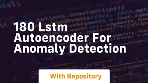 180 Lstm Autoencoder For Anomaly Detection Youtube