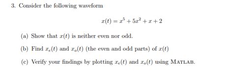 Solved Consider The Following Waveform X T X X X Chegg