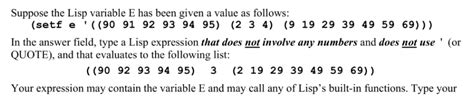 solved suppose the lisp variable e has been given a value as