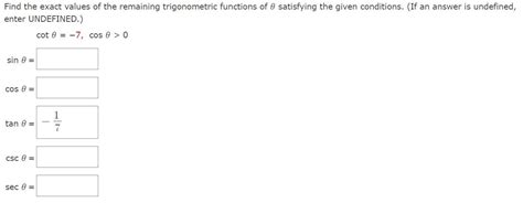 Solved Find The Exact Values Of The Remaining Trigonometric Chegg