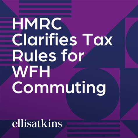 Hmrc Clarifies Tax Rules For Work From Home Commuting — Ellis Atkins