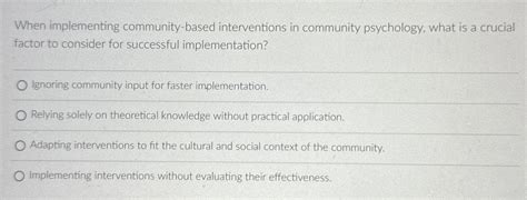 Solved When implementing community-based interventions in | Chegg.com