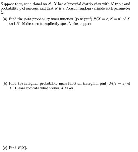 Solved Suppose That Conditional On N X Has A Binomial Chegg