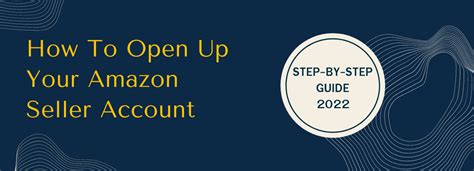 Guide How To Open Up Your Amazon Seller Account Today