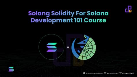 Solang Solidity For Solana Course 101 Dprogramming University