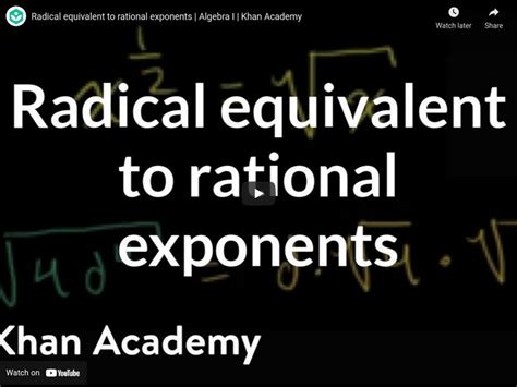 khan academy algebra radical equivalent to rational exponents