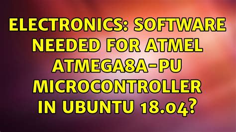 Electronics Software Needed For Atmel Atmega8a Pu Microcontroller In