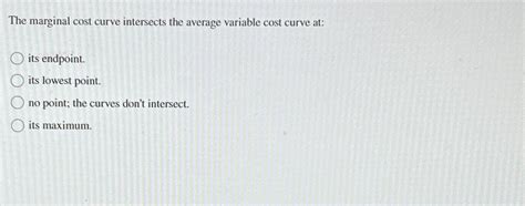 Solved The Marginal Cost Curve Intersects The Average