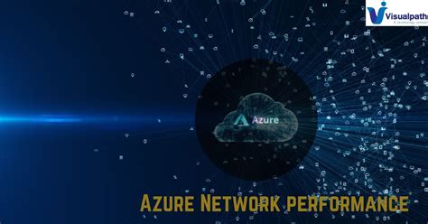 How To Improved Azure Network Performance