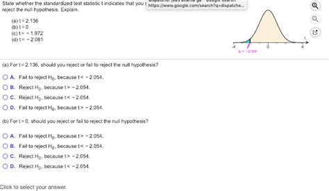 Get Answer State Whether The Standardized Test Statistic T Indicates That You Transtutors