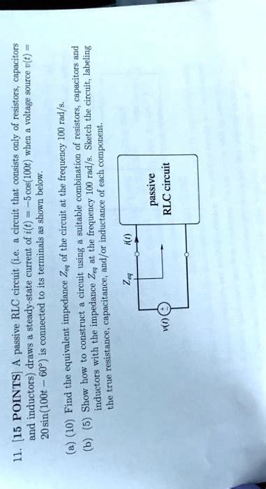 solved passive rlc circuit 11 [15 points] a passive rlc circuit i e