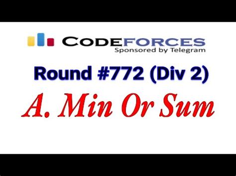 A Min Or Sum Codeforces Round 772 Div 2 YouTube